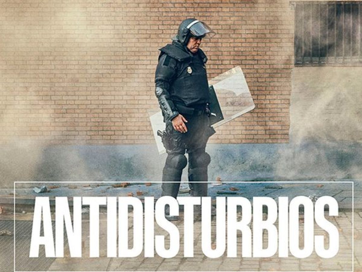 Antidisturbios, perché questa serie spagnola diventerà un fenomeno ...